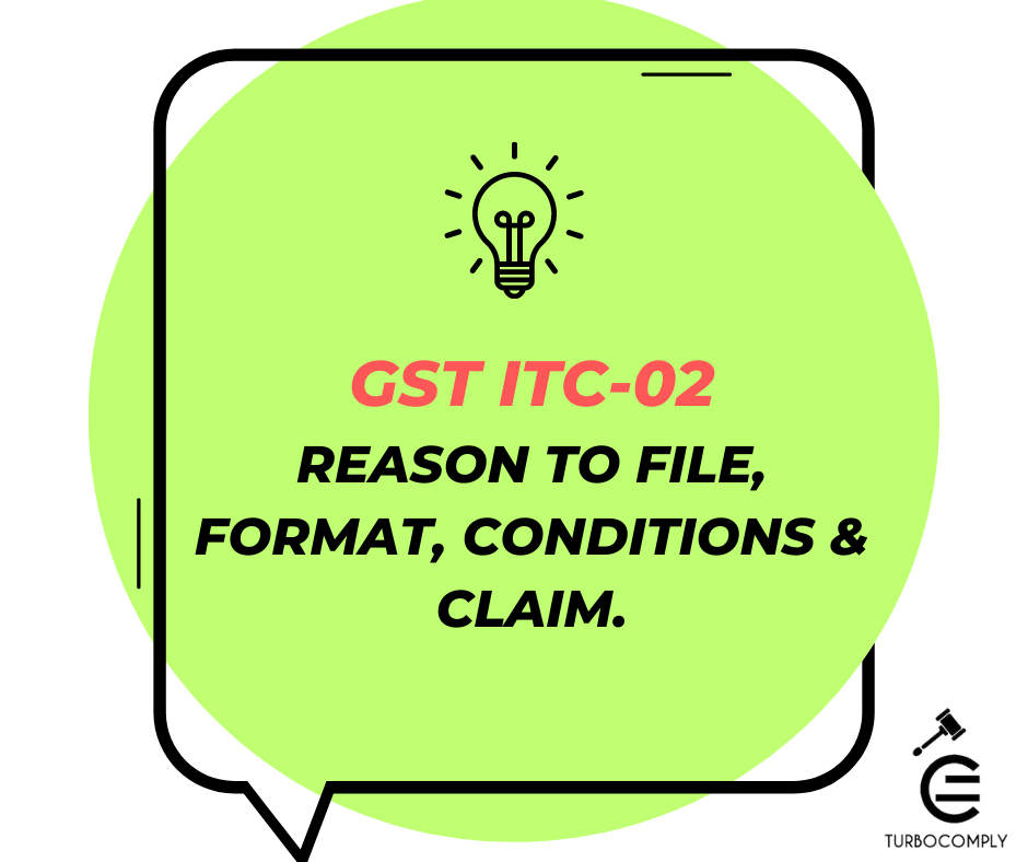 What is GST ITC-02? | Reason to File | Conditions | ClaimTurbocomply